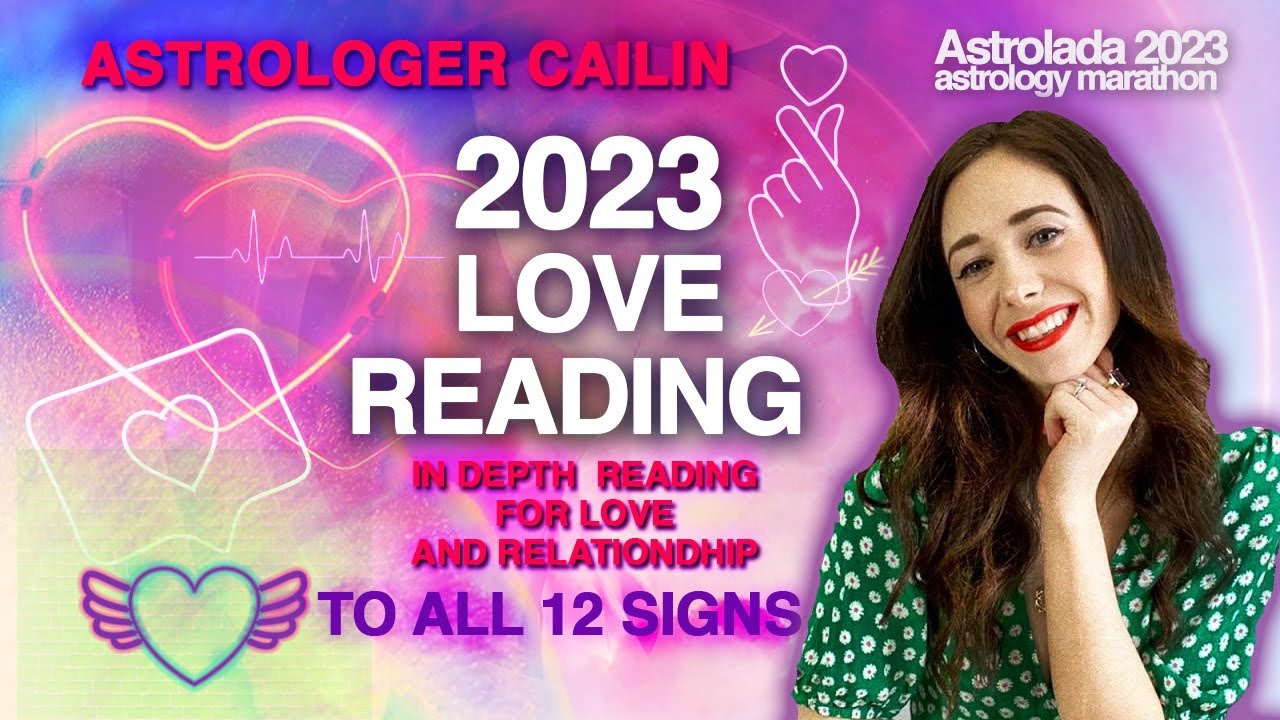 2023 IN DEPTH Love Horoscopes TOP ALL 12 SIGNS - BY ASTROLOGER CAILIN