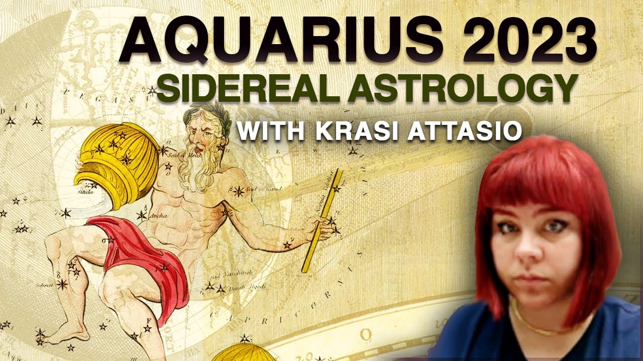 #aquarius2023 - General Forecast With Krasi Attasio - Sidereal Astrology