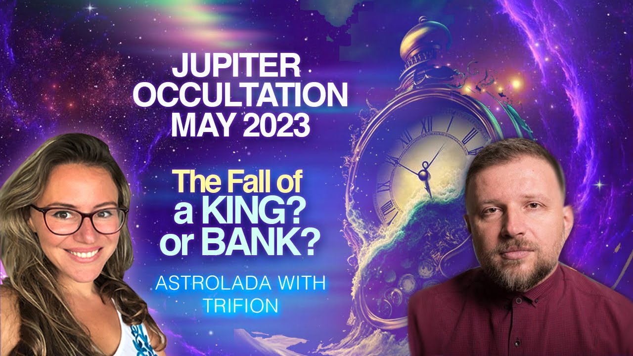 POWERFUL Cosmic Omen-Occultation Of Jupiter: May 2023. The Fall Of A ...