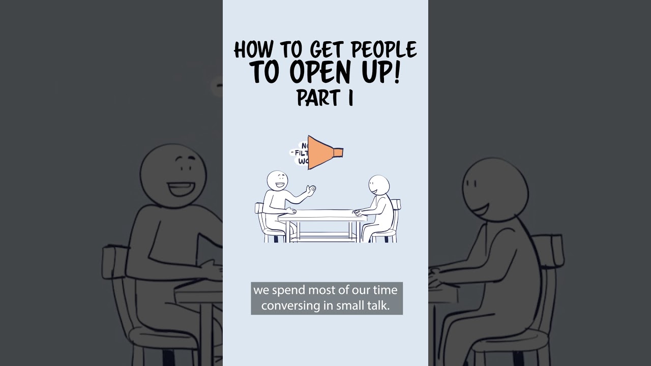Tips For Getting People To Open Up
