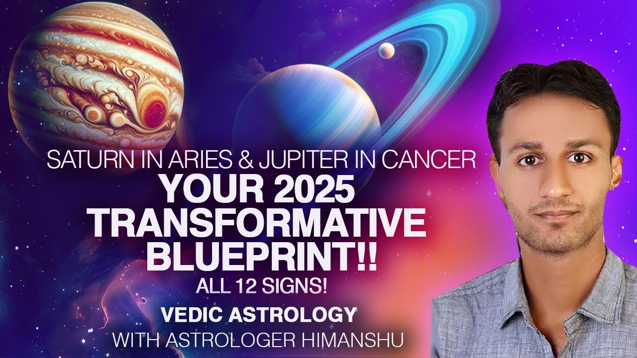 2025 Forecast All 12 Signs. Saturn In Aries, Jupiter In Cancer! Vedic ...